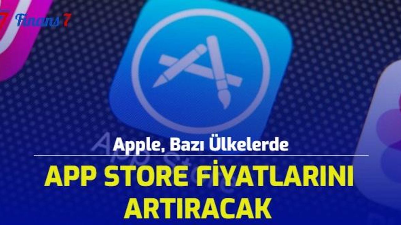 Apple, Bazı Ülkelerde App Store Fiyatlarını Artıracak - Finans 7