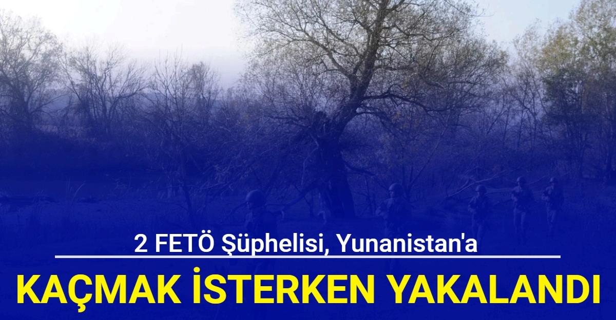 2 FETÖ şüphelisi, Yunanistan'a kaçmak isterken yakalandı - Finans 7