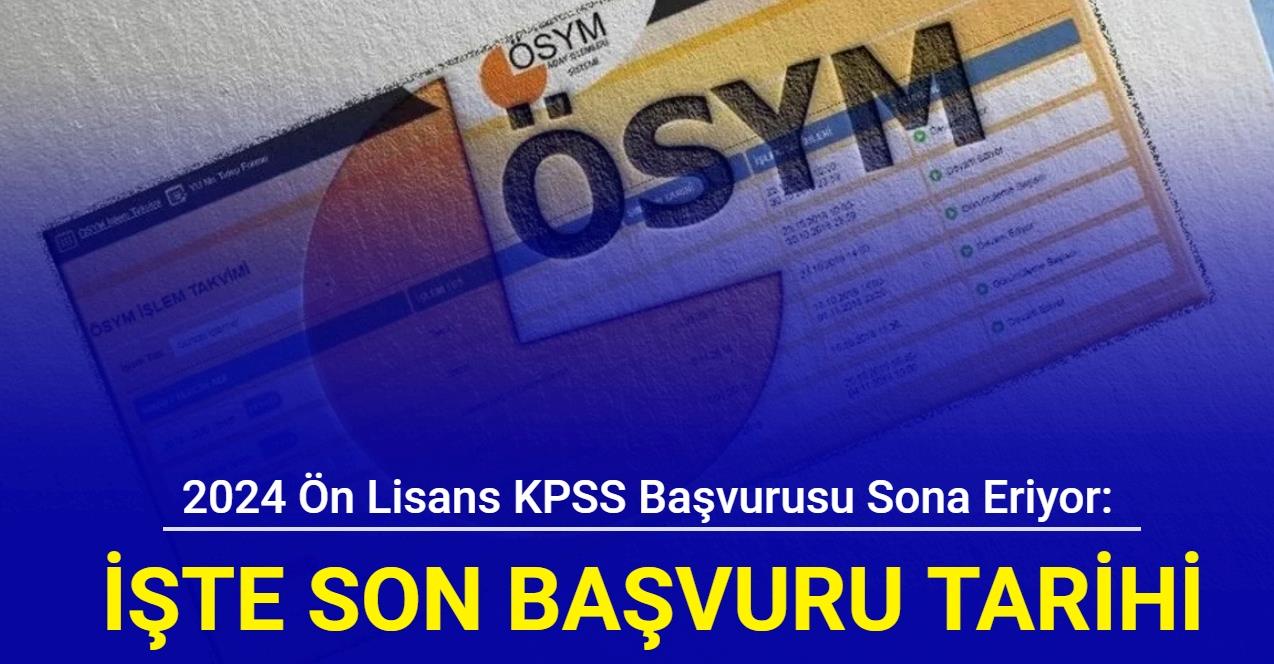 2024 ön lisans KPSS başvurusu sona eriyor: İşte son başvuru tarihi 2024 ...