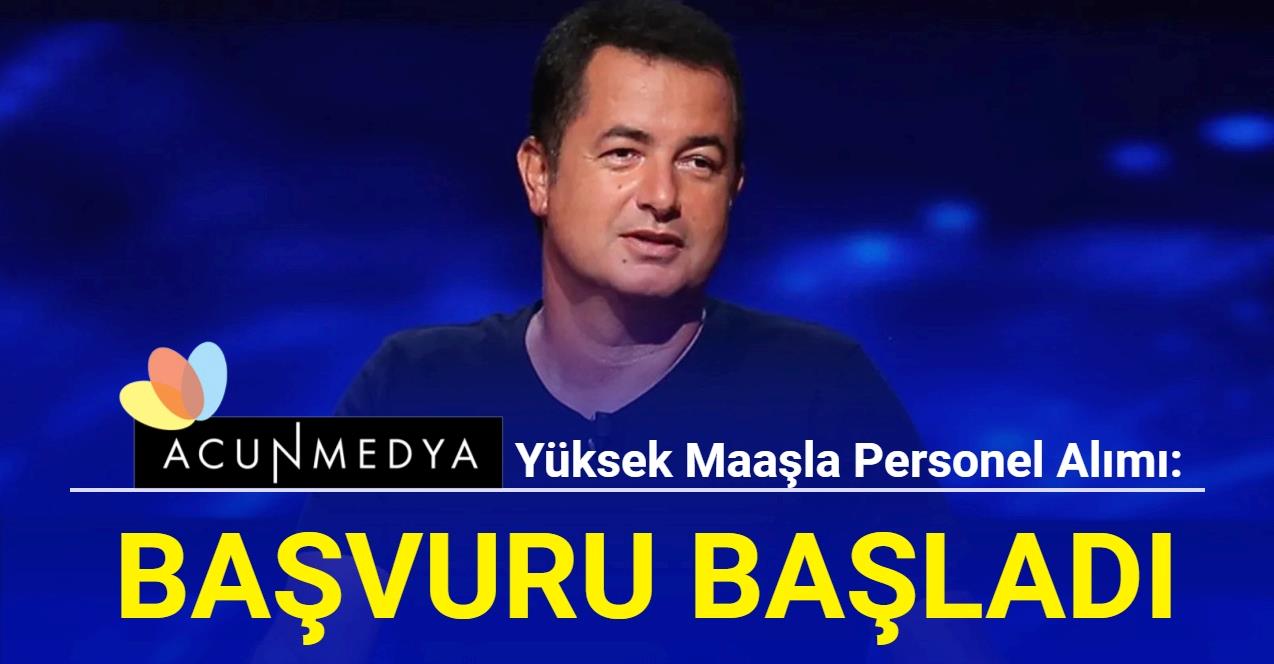 Acun Medya yüksek maaşla personel alımı yapacak: İşte kadrolar ve ...