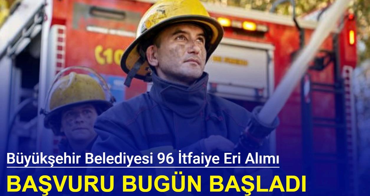 Başvuru formu yayımlandı: Kocaeli Büyükşehir Belediyesi 96 itfaiye eri alımı başvurusu başladı ...