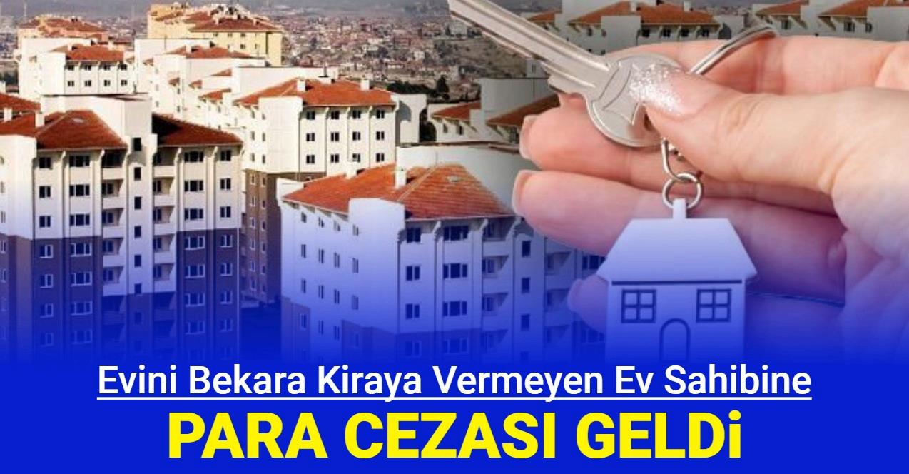 Bekara ev yok diyen ev sahibi yandı: Para cezası geldi - Finans 7