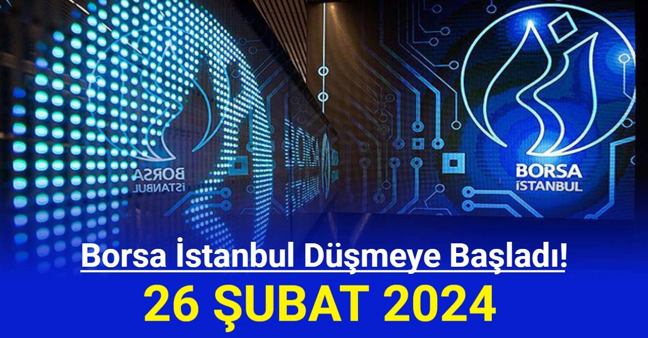 Borsa İstanbul Gerilemeye Başladı! 26 Şubat 2024 - Finans 7