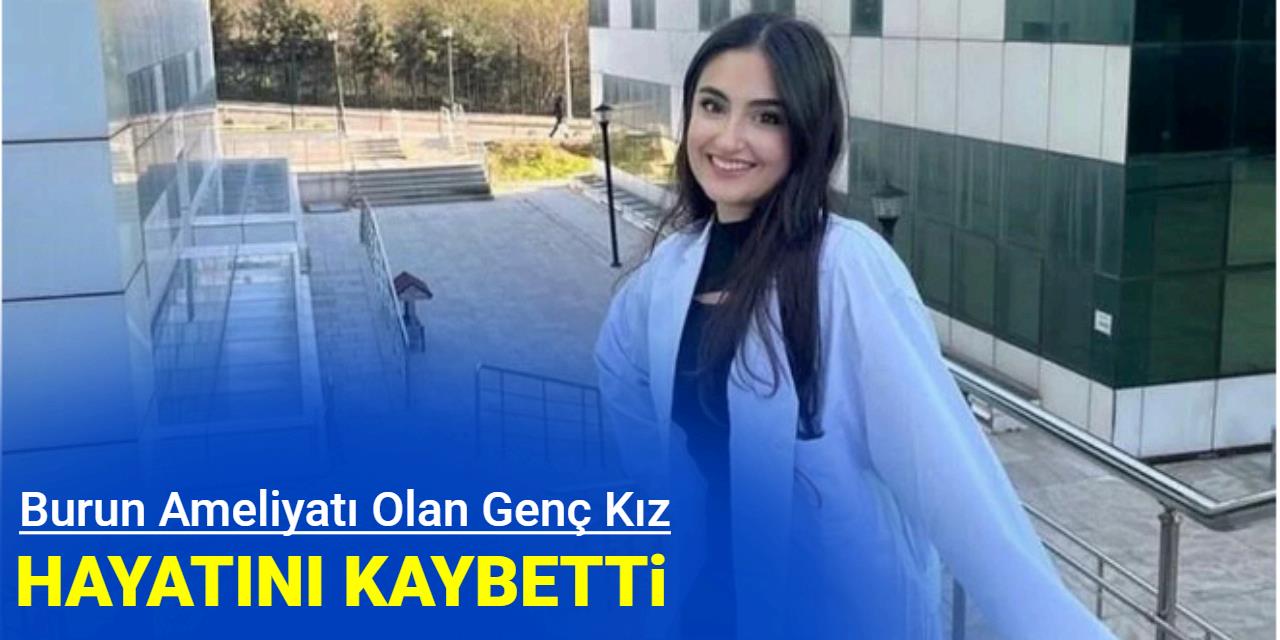 Burun ameliyatı olan Heval Pekgöz hayatını kaybetti - Finans 7