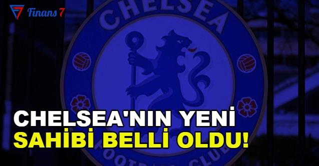 Chelsea'nın Yeni Sahibi Belli Oldu - Finans 7
