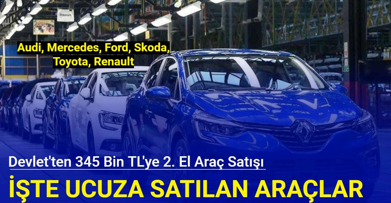 Devlet 345 bin TL'ye 2. el araba satışına başladı: İşte satılık arabalar 2024 - Finans 7