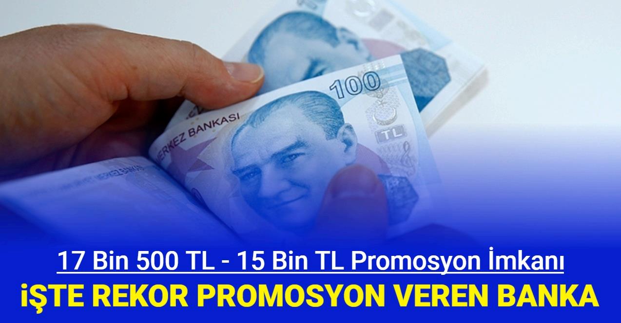 En yüksek promosyon veren bankalar: 17 bin 500 TL, 15 bin TL promosyon ... En yüksek promosyon veren bankalar: 17 bin 500 TL, 15 bin TL promosyon ...