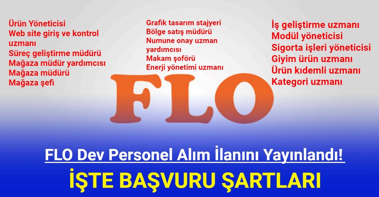 FLO'dan Dev Personel Alım İlanı Yayınlandı! İşte Başvuru Şartları ...