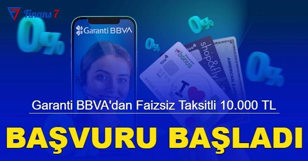 Garanti BBVA faizsiz taksitli 10.000 TL nakit avans kampanyasını duyurdu - Finans 7
