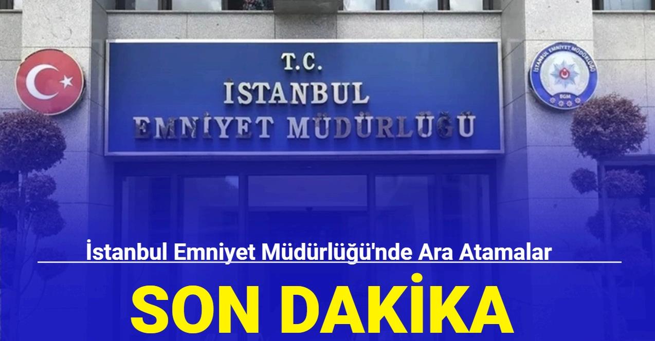 İstanbul Emniyet Müdürlüğü'nde ara atamalar - Finans 7 İstanbul Emniyet Müdürlüğü'nde ara atamalar - Finans 7