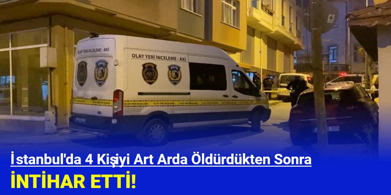 İstanbul'da 4 Kişiyi Art Arda Öldürdükten Sonra İntihar Etti - Finans 7