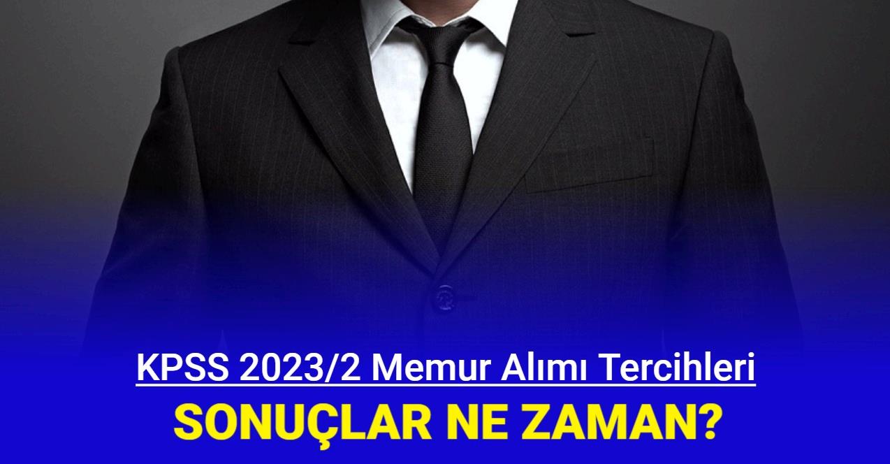 KPSS 2023/2 memur alımı tercih sonuçları ne zaman açıklanacak? - Finans 7 KPSS 2023/2 memur alımı tercih sonuçları ne zaman açıklanacak? - Finans 7