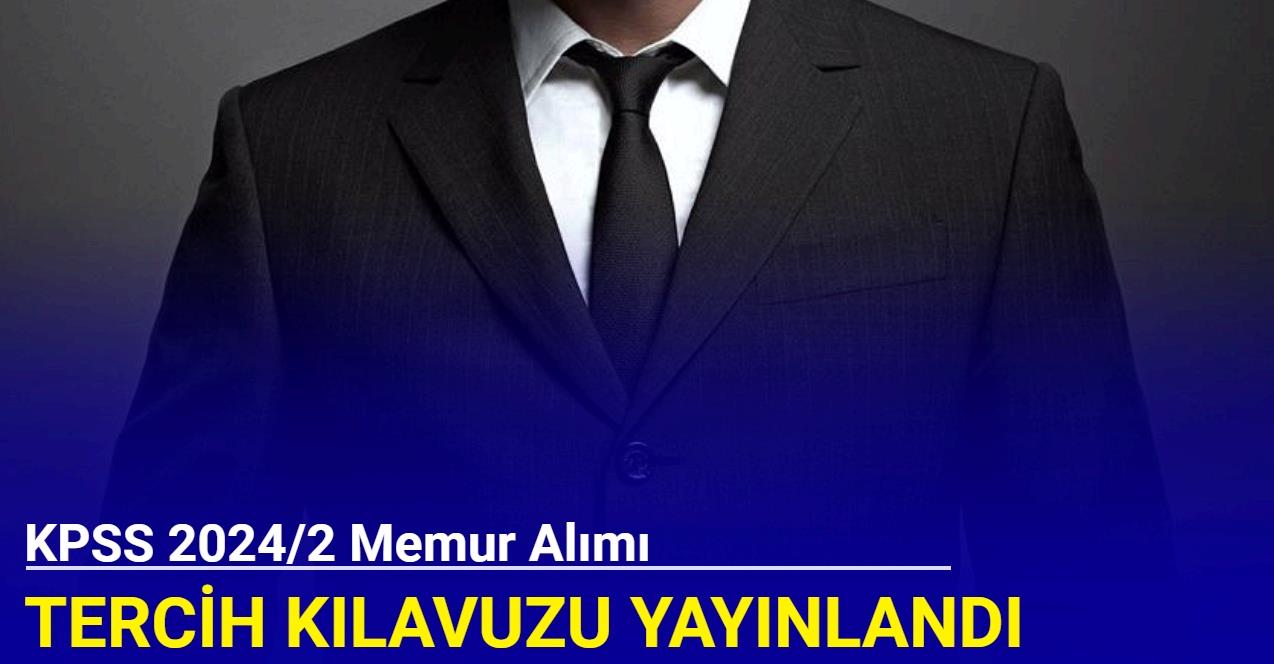 KPSS 2024/2 memur alımı tercih kılavuzu yayınlandı: Tercih robotu, ais ...