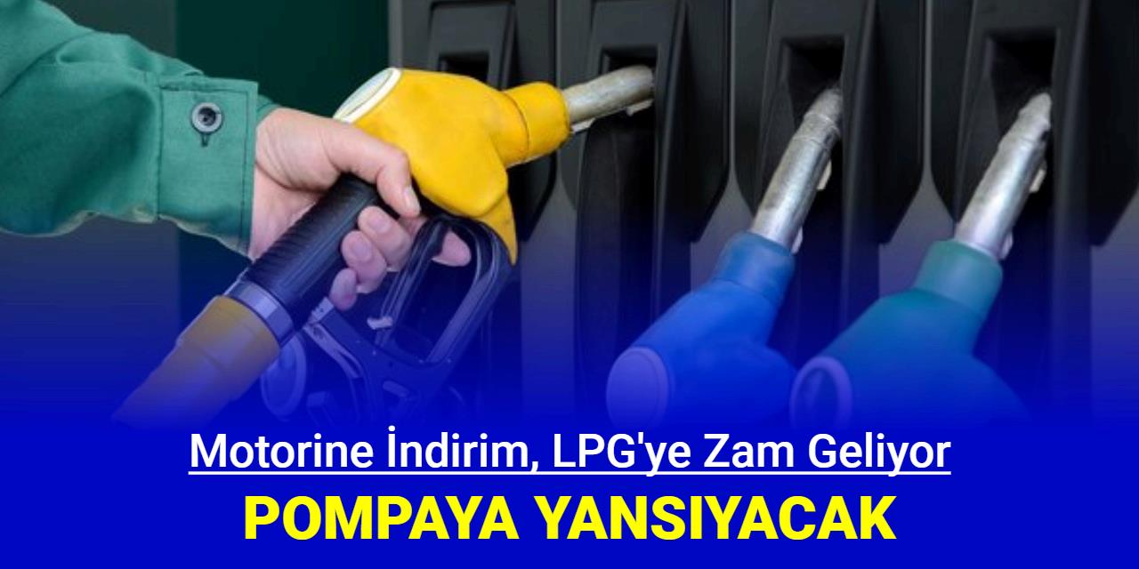 LPG'ye zam, motorine indirim geliyor 24 Ağustos 2024 - Finans 7