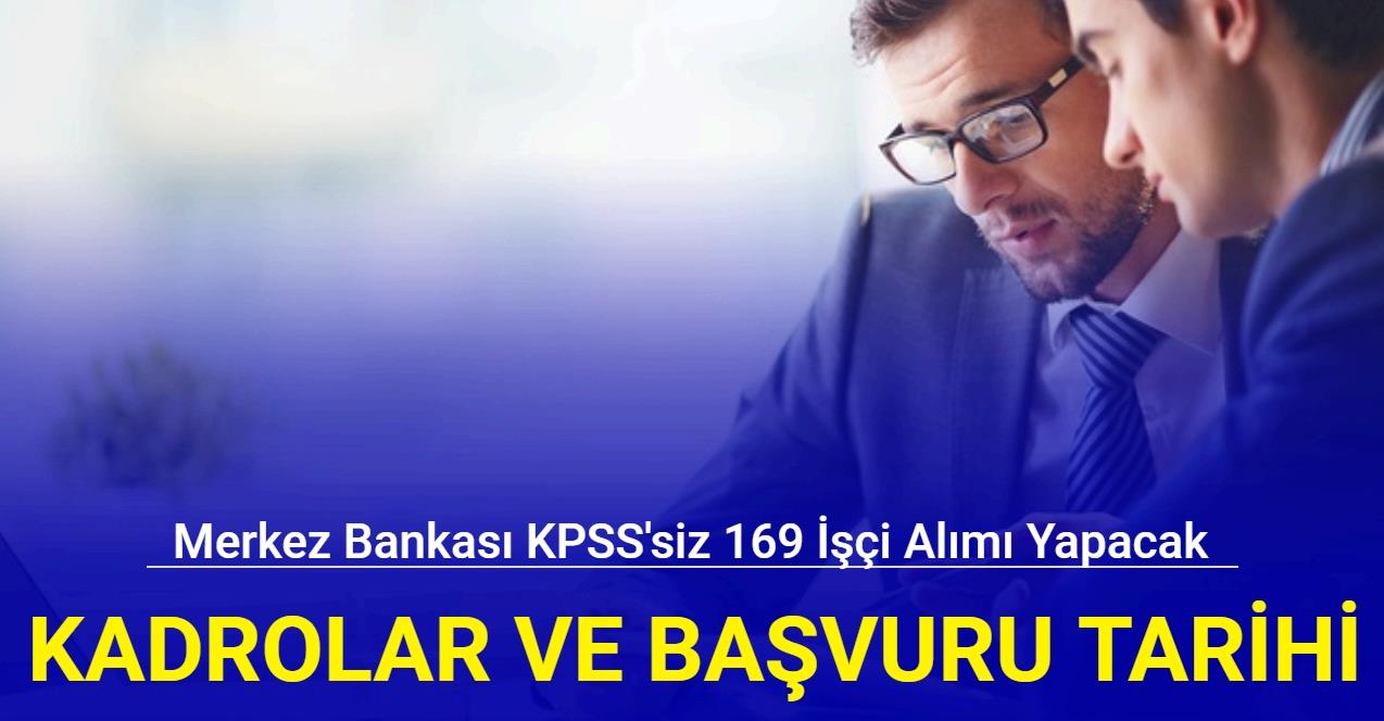 Merkez Bankası KPSS'siz 169 işçi alımı yapacak: İşte kadrolar ve ...