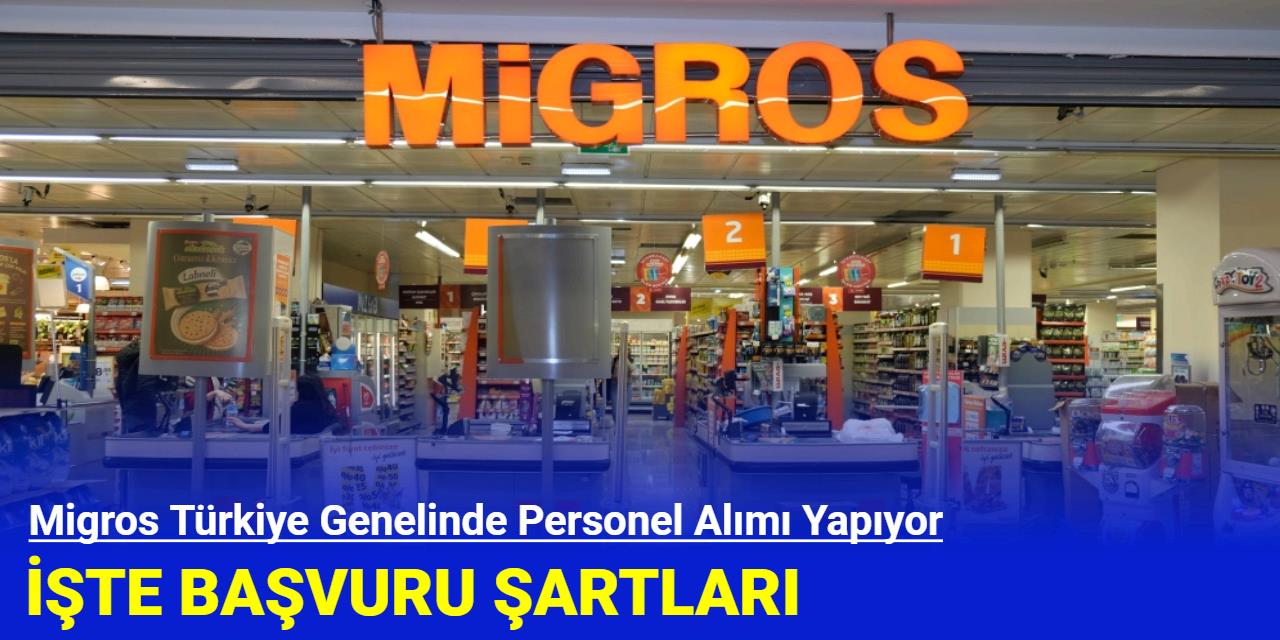 Migros Türkiye Genelinde Personel Alımı Yapıyor - Finans 7