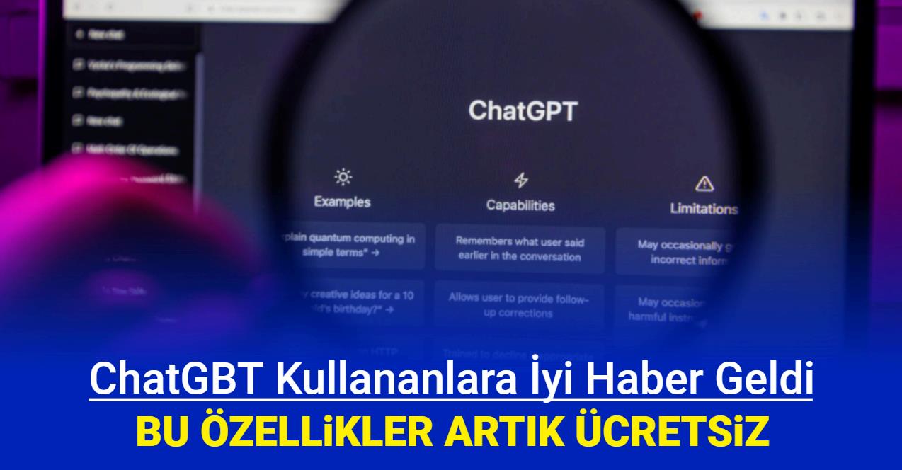 OpenAl duyurdu: ChatGBT'nin bazı özellikleri herkese ücretsiz oldu ...