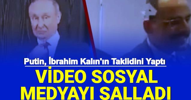 Putin'den İbrahim Kalın Taklidi: Bu Video Sosyal Medyayı Yıktı - Finans 7