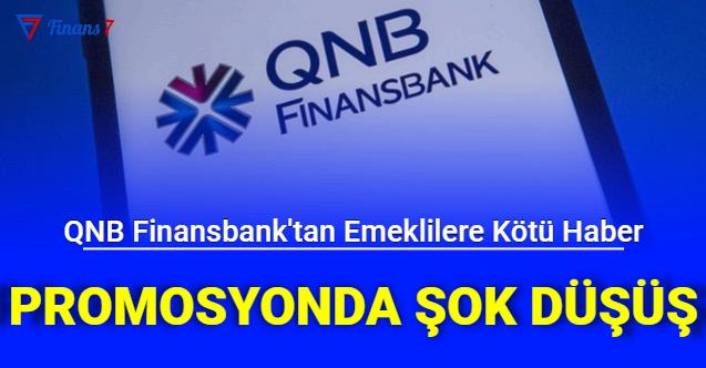 QNB Finansbank Emekli Promosyonunda Şok Düşüş: Ne Kadar Oldu? - Finans 7