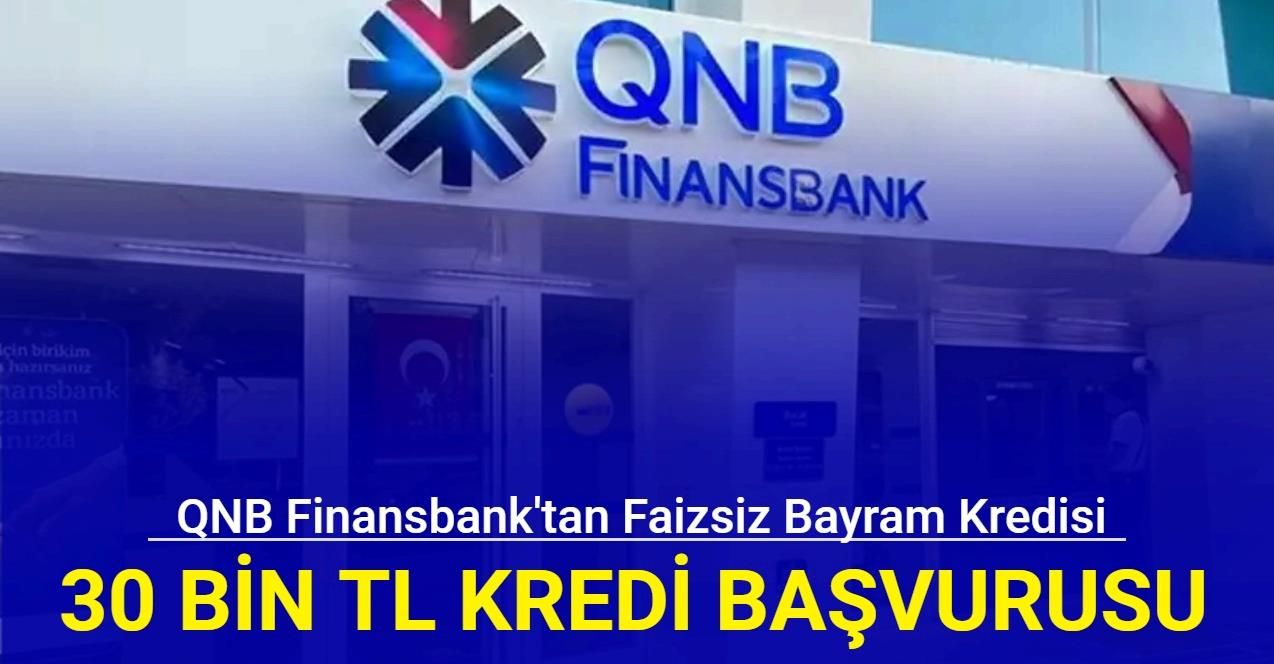 QNB Finansbank'tan faizsiz bayram kredisi: 30 bin TL faizsiz taksitli kredi başvurusu başladı ...