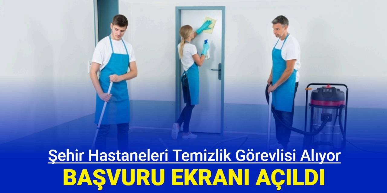 Şehir hastanelerine sınavsız temizlik görevlisi alımı başvurusu başladı ... Şehir hastanelerine sınavsız temizlik görevlisi alımı başvurusu başladı ...