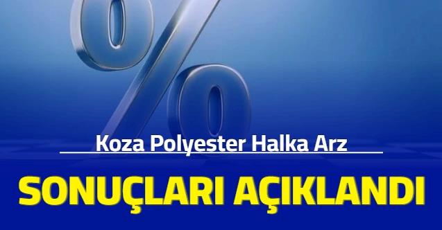 Son dakika: Koza Polyester halka arz sonuçları açıklandı (Kaç lot verdi ...