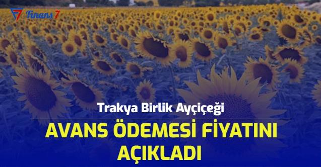 SON DAKİKA: Trakya Birlik Ayçiçeği Avans Ödemesi Fiyatını Açıkladı ... SON DAKİKA: Trakya Birlik Ayçiçeği Avans Ödemesi Fiyatını Açıkladı ...