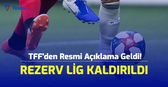 TFF'den Resmi Açıklama Geldi! Rezerv Lig Kaldırıldı - Finans 7