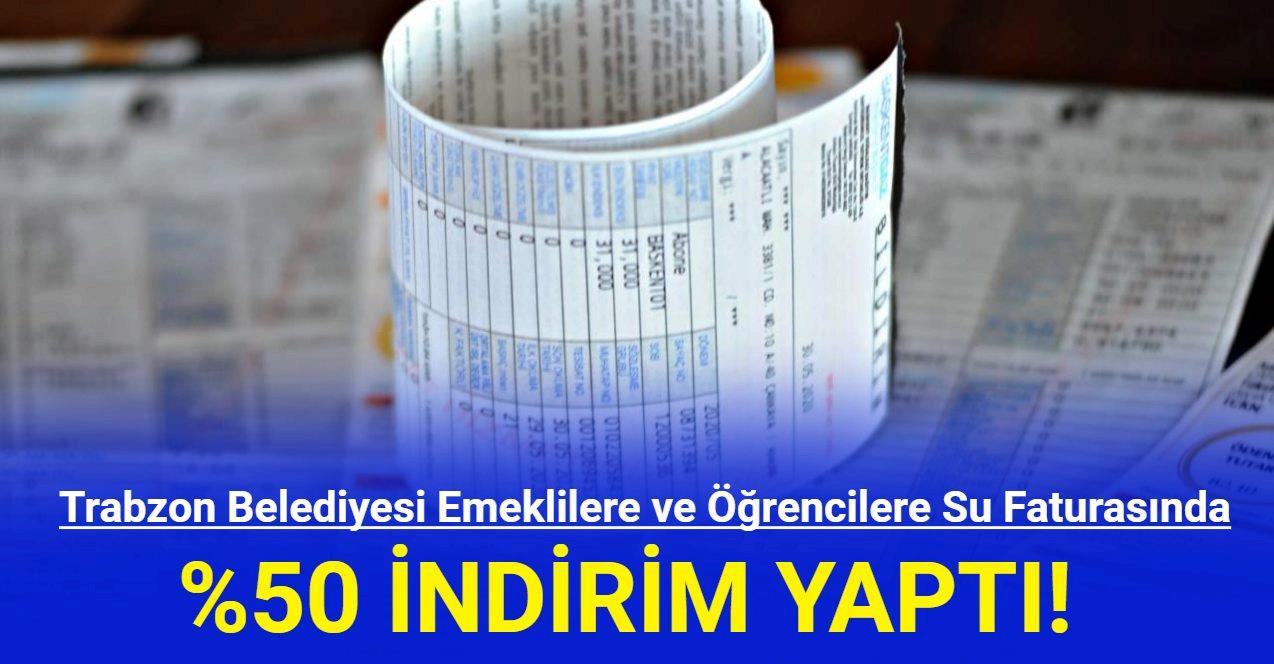 Trabzon Belediyesi Öğrencilere ve Emeklilere Su Faturasında %50 İndirim ...