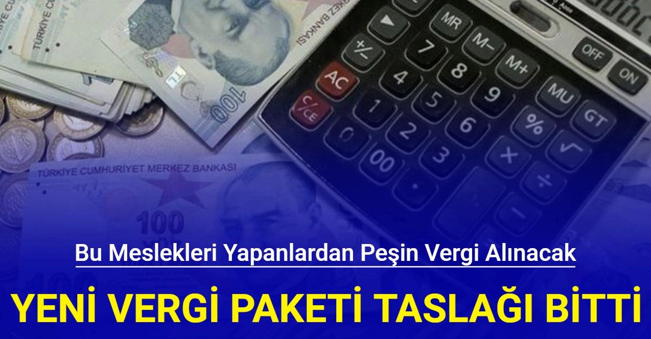 Yeni vergi paketinin detayları belli oldu: Bu meslekleri yapanlardan ...