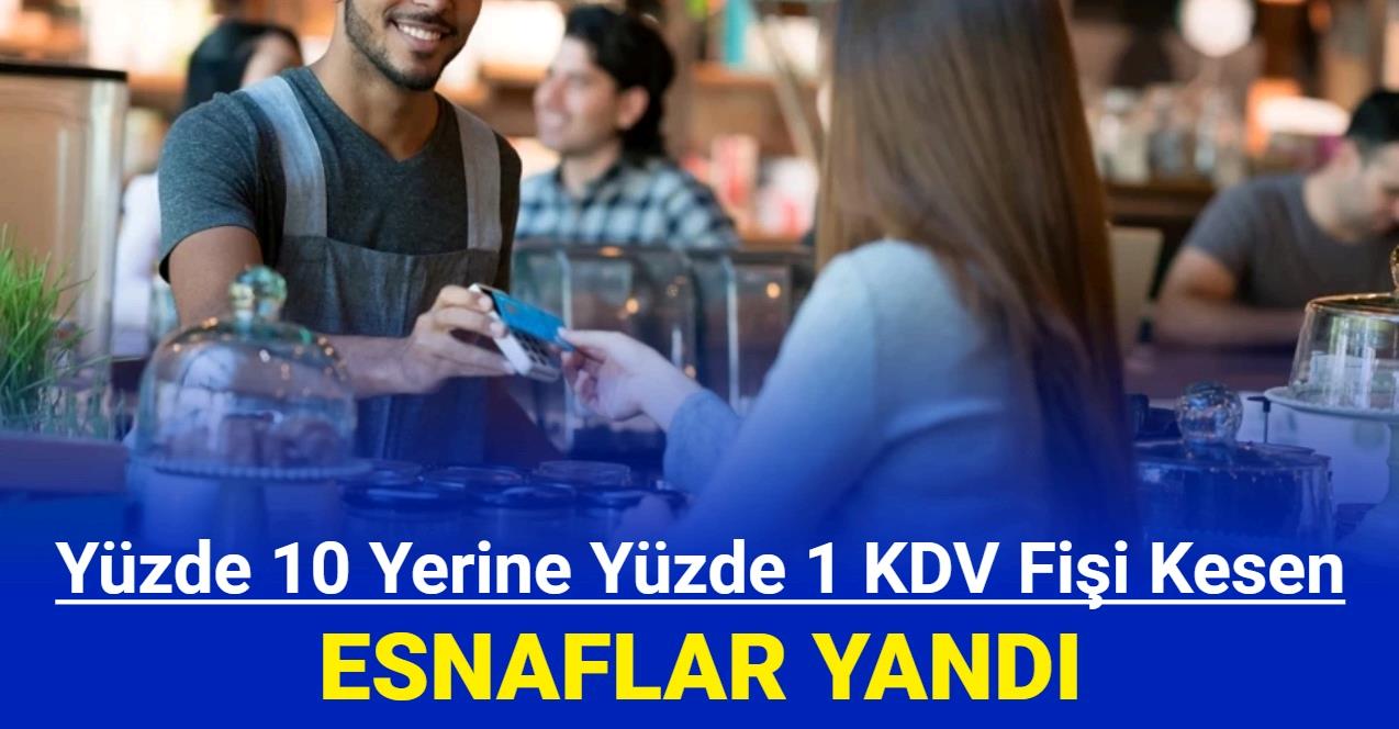 Yüzde 10 yerine yüzde 1 KDV fişi kesen esnafa kötü haber: Hapis cezası yolda - Finans 7