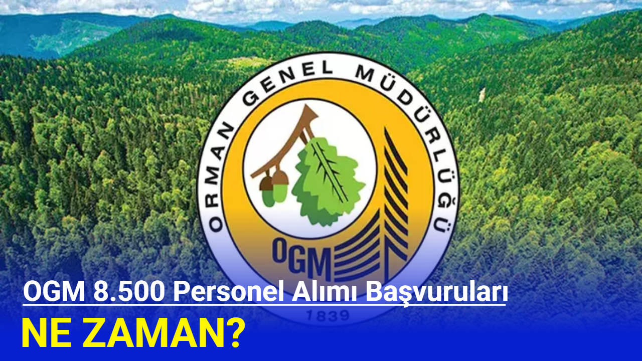 OGM 8.500 Personel Alımı Başvuruları Ne Zaman? - Finans 7